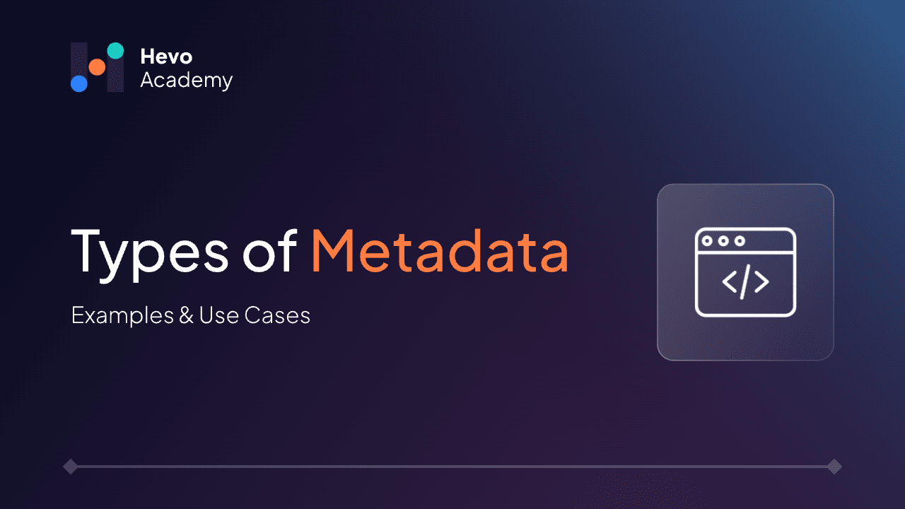 Types of Metadata: Examples and Use Cases