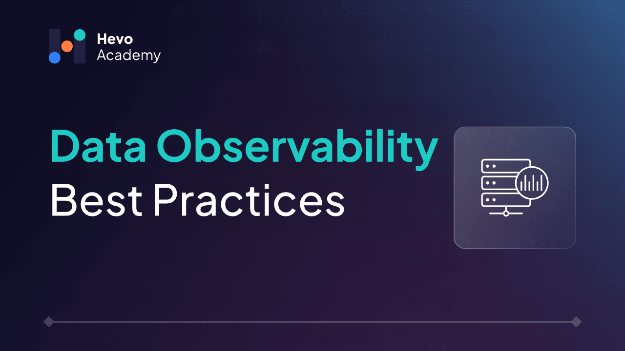 Top Data Observability Best Practices for Your Business