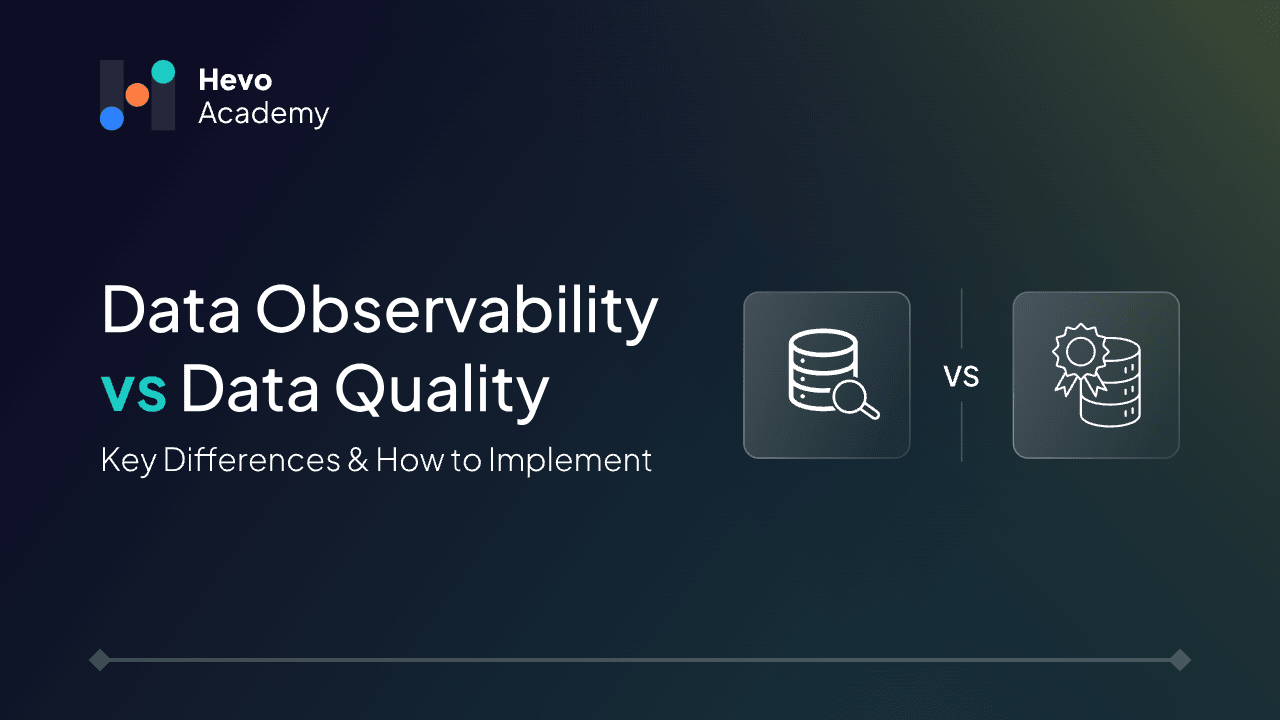 Data Observability vs Data Quality: Key Differences
