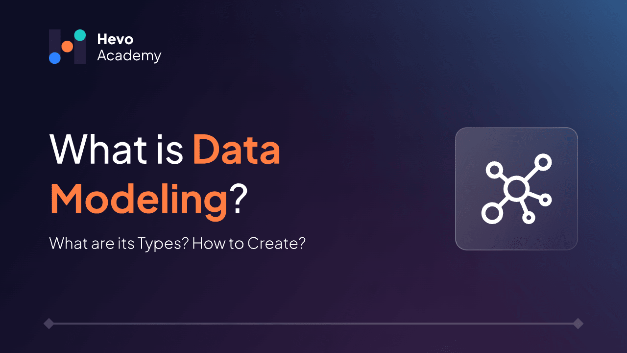 What is Data Modeling? How to Create One?