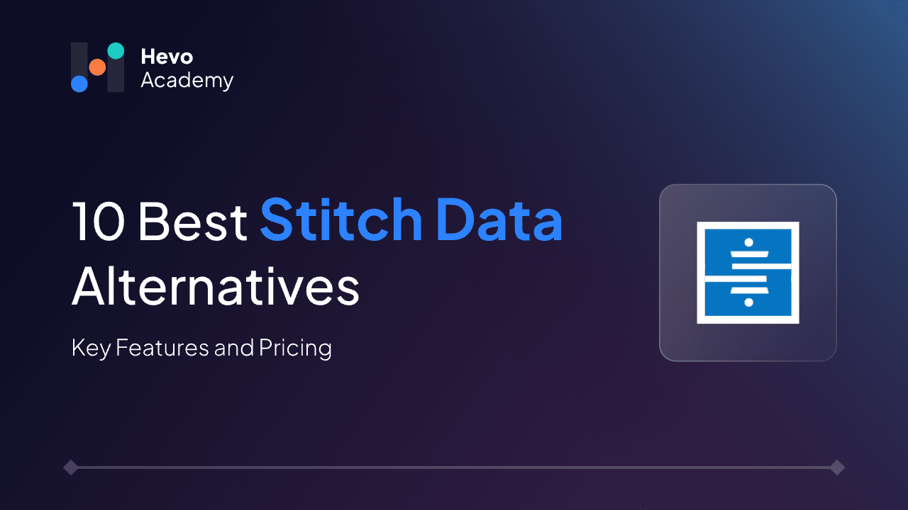 Top 10 Stitch Data Alternatives & Competitors 2025