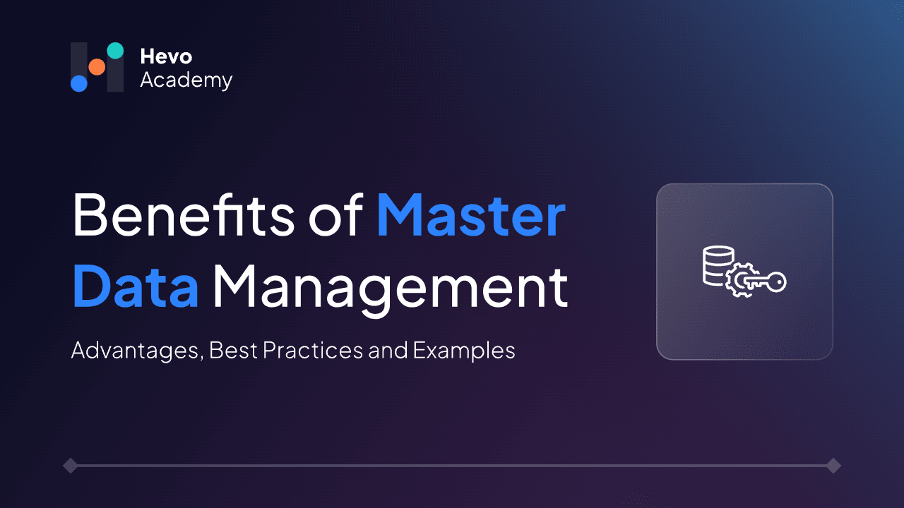 What Are the Top 15 Advantages of Master Data Management?